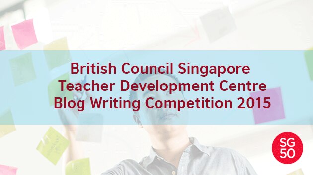 Blog Writing Competition 2015 | British Council Singapore